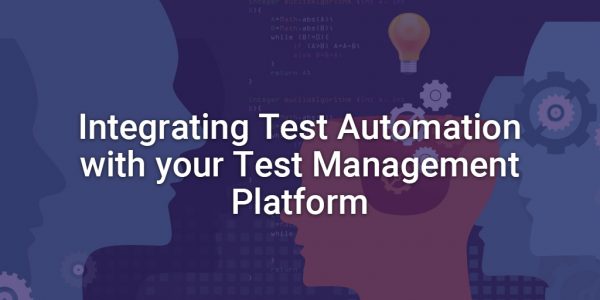 Integrating Test Automation with Test Management Platform