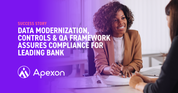Data Modernization, Controls & QA Framework Assures Compliance for ...